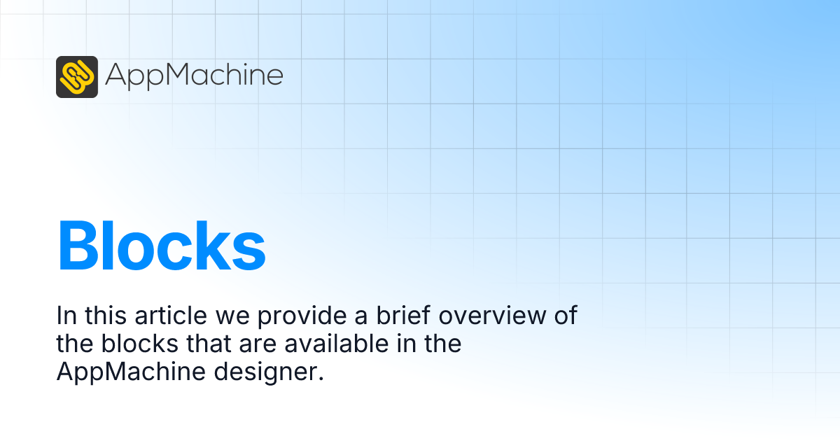 Blocks | AppMachine Support Center