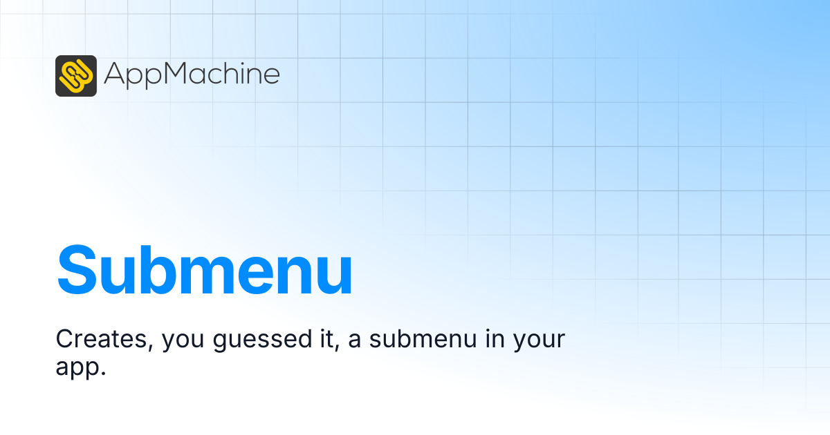 Submenu | AppMachine Support Center