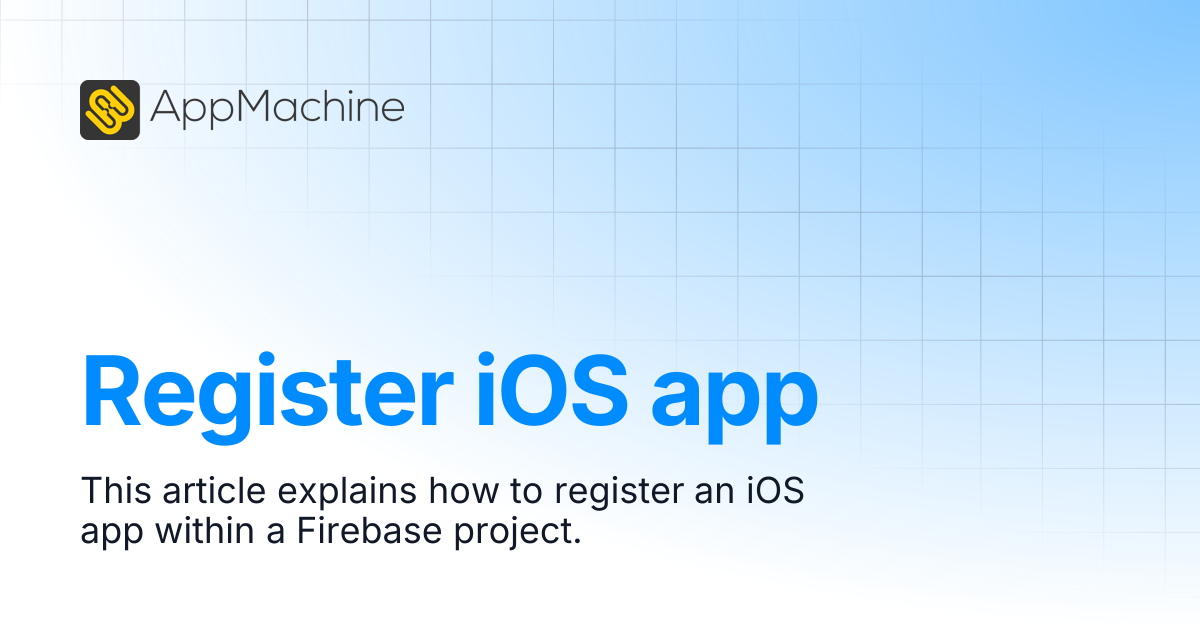 Register iOS app | AppMachine Support Center