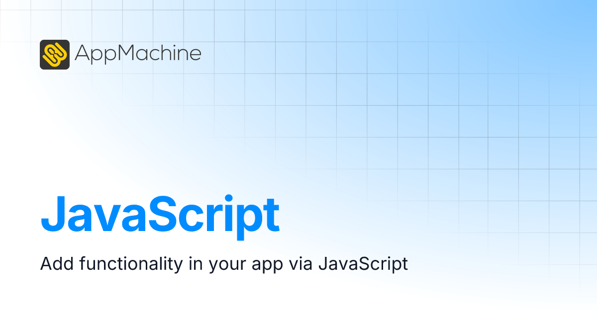 JavaScript | AppMachine Support Center