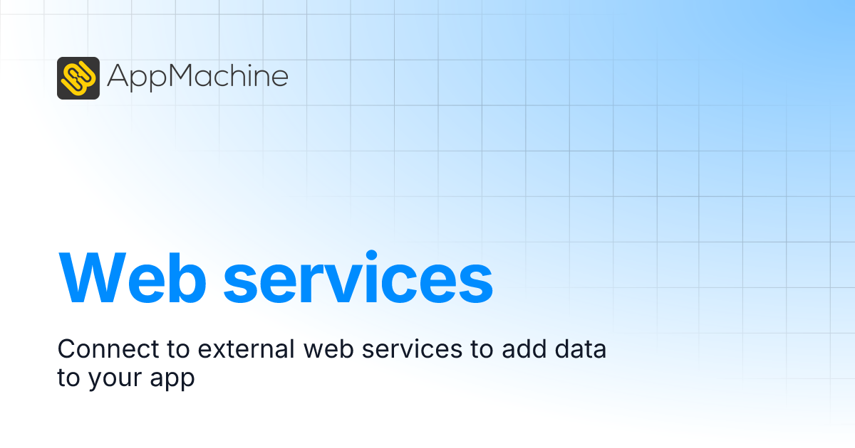 Web services | AppMachine Support Center