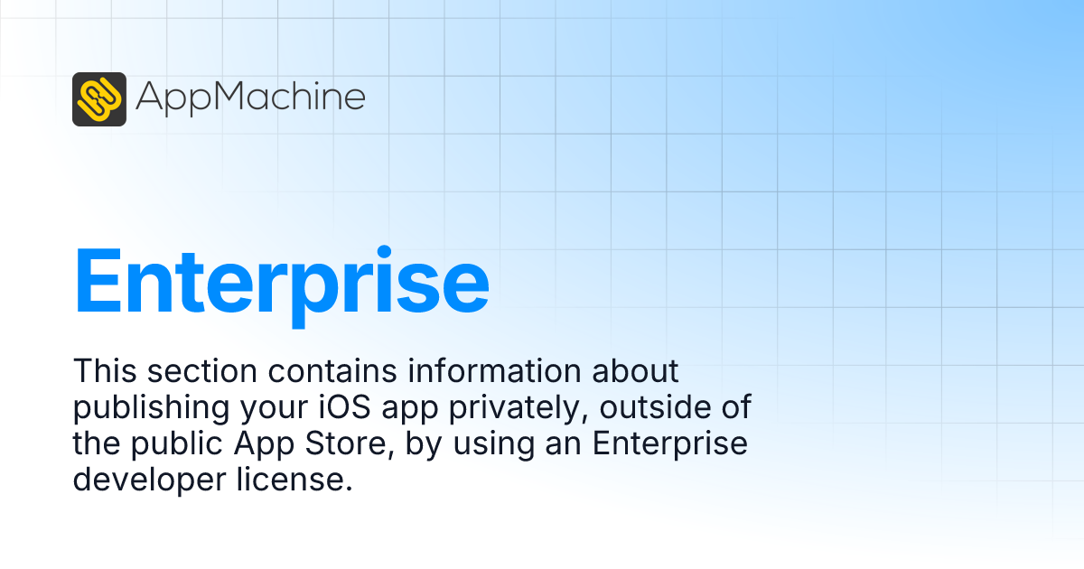 Enterprise | AppMachine Support Center