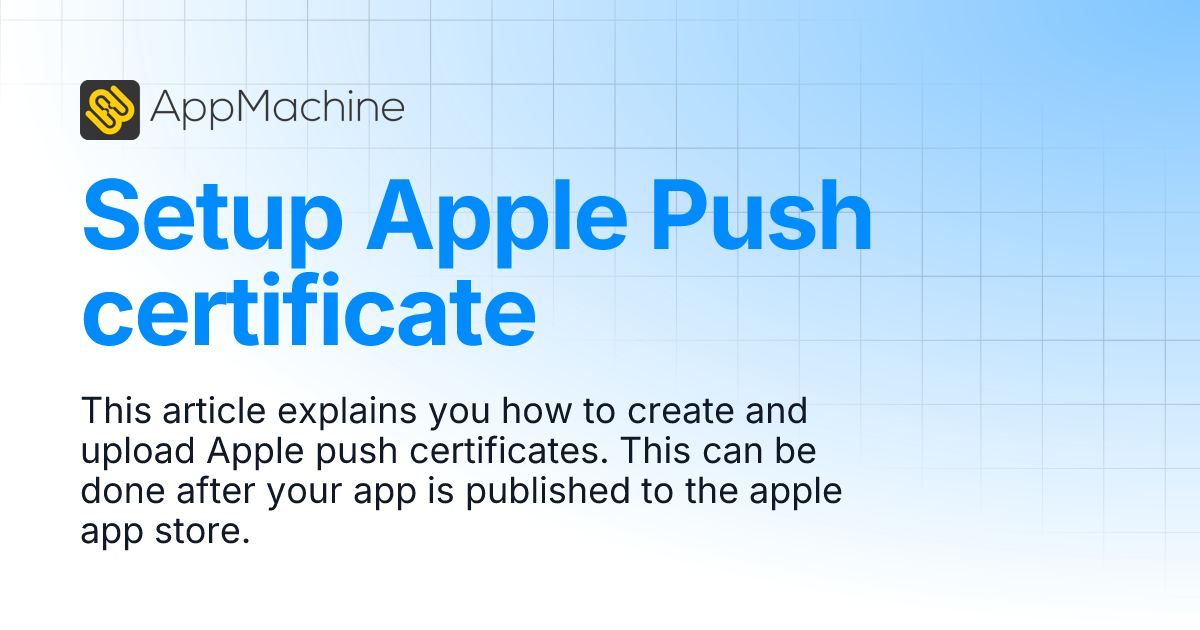 Setup Apple Push certificate | AppMachine Support Center