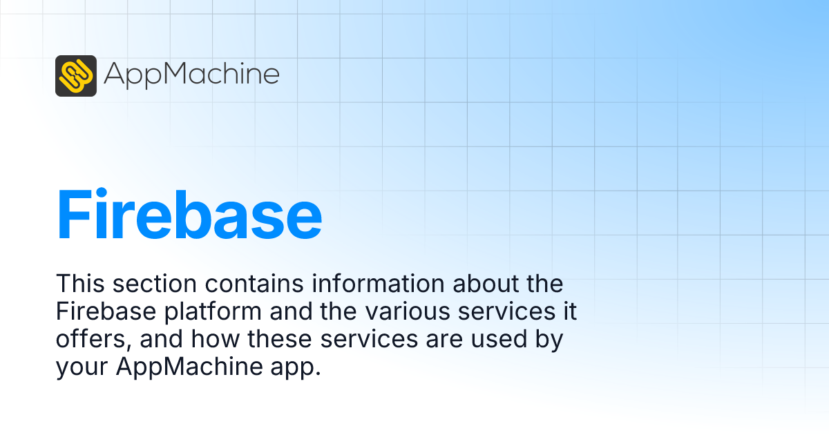 Firebase | AppMachine Support Center